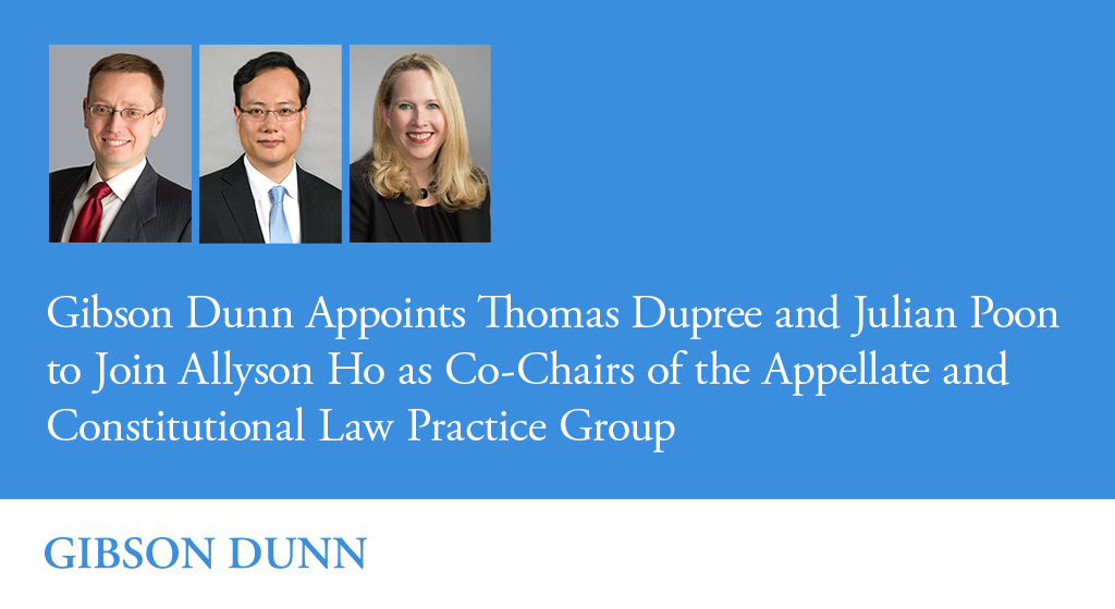 Gibson Dunn Appoints Thomas Dupree and Julian Poon to Join Allyson Ho ...
