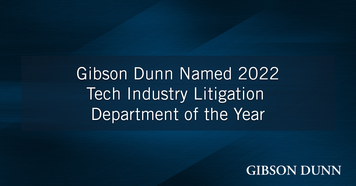 Gibson Dunn Named California Tech Industry Litigation Department of the ...